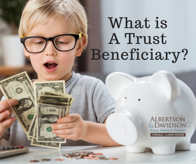 Difference Between Trustee and Beneficiary | Albertson & Davidson
