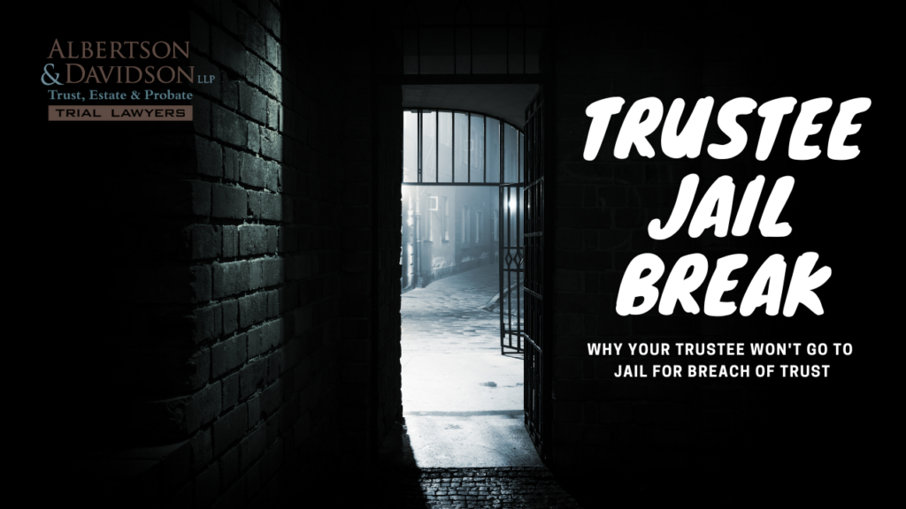 Breach of Trust and Why Your Trustee Isn't Criminally Liable
