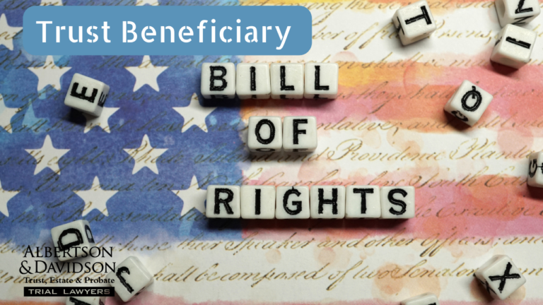 Trust Beneficiary Bill of Rights in California | Albertson & Davidson, LLP