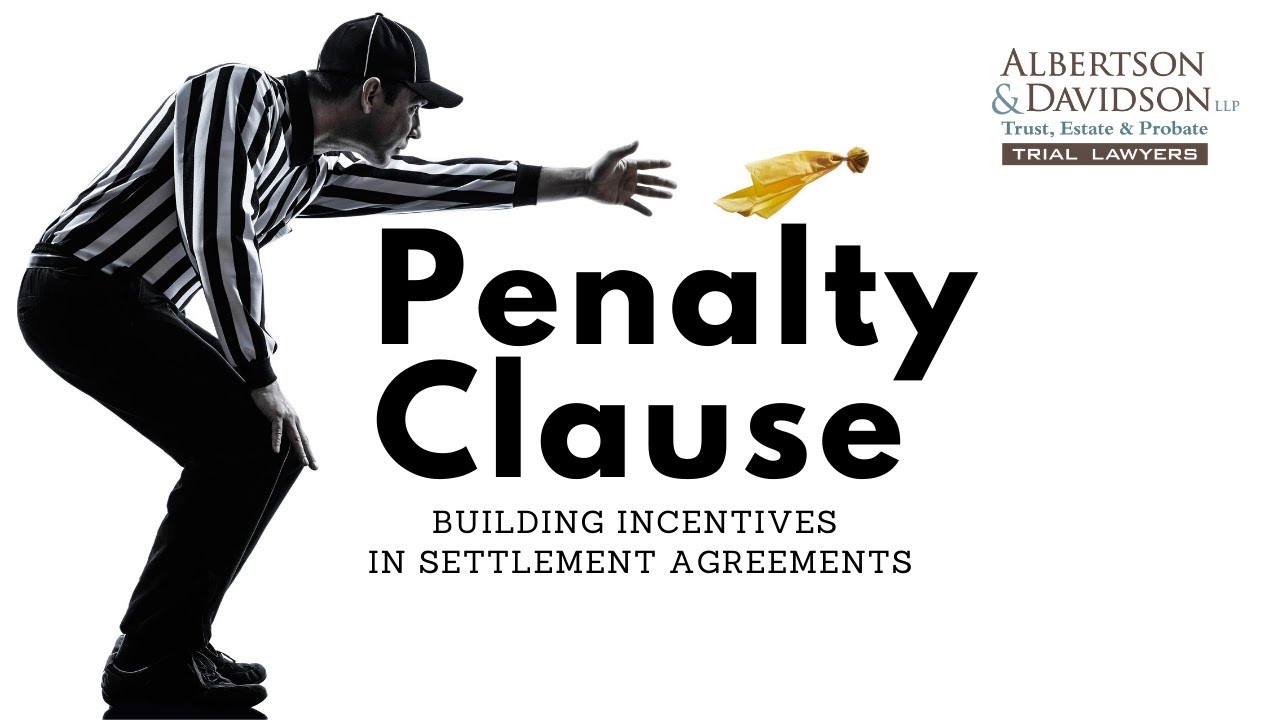 How Penalty Clause Can Give Your Settlement Agreement Some Punch